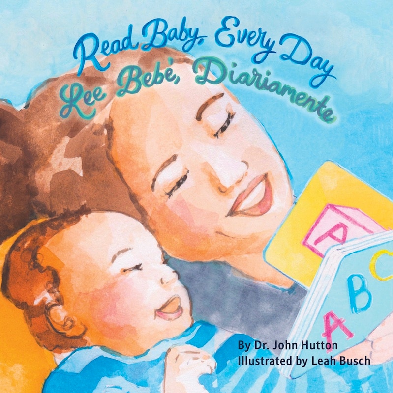 Read Baby, Every Day / Lee bebé, diariamente (Spanish-English Bilingual)